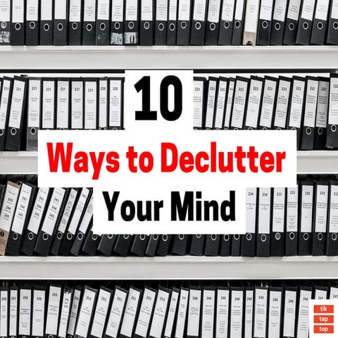 10 Ways To Declutter Your Mind | PPT