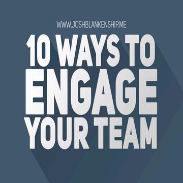 10 ways to engage your team | PPT
