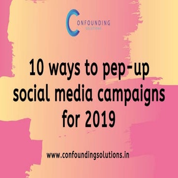 10 ways to pep up social media campaigns for 2019 | PPTX
