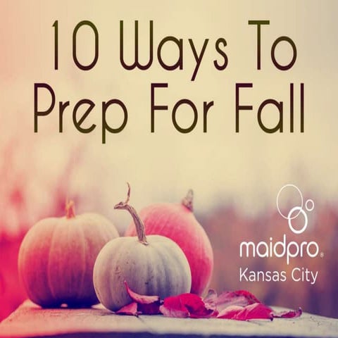 10 Ways To Prep For Fall | PPTX | Home Improvement | Home & Garden