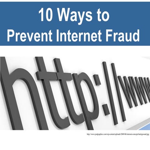10 Ways To Prevent Internet Fraud | PPT