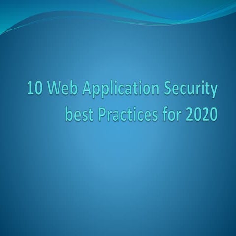 10 Web Application Security Best Practices For 2020 Ppt