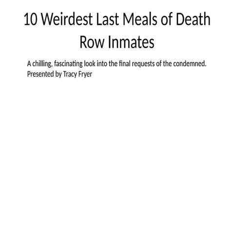 10_Weirdest_Last_Meals_Presentation.pptx