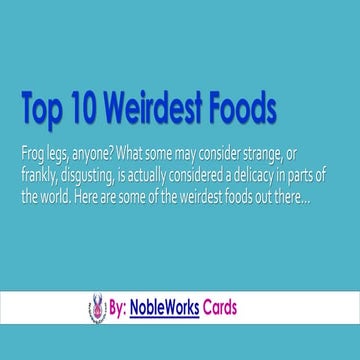 10 Ten Weird Foods | PPSX