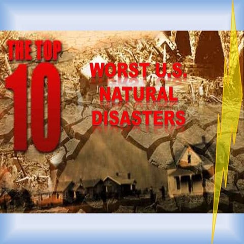 10 worst US related to natural disasters | PPTX