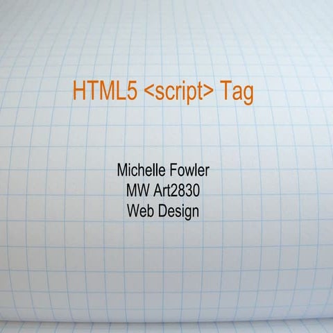 10x10 HTML5 Script Tag | PPT