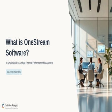 What is OneStream Software? A Complete Guide to the Unified CPM ...