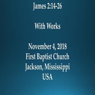 11-04-18, James 2;14-26, With Works | PPT