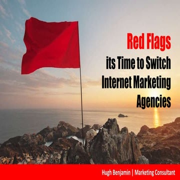 Red flags its time to switch internet marketing agencies | PPTX