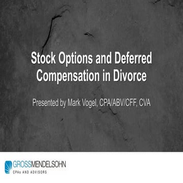 Stock Options and Deferred Compensation in Divorce | PPT