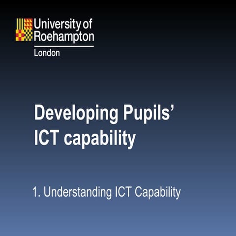 Developing Pupils' ICT Capability - Lecture 1 | PPT