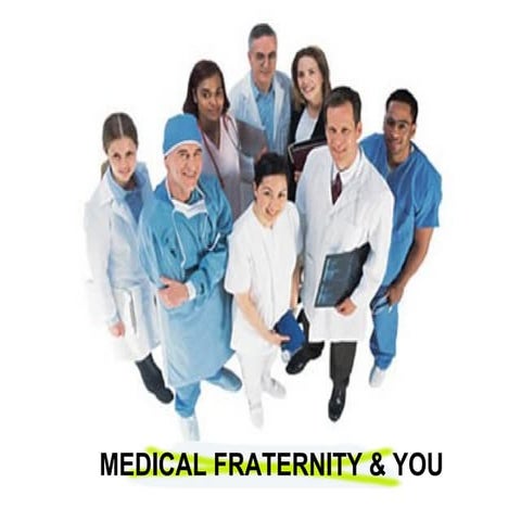 Medical Fraternity | PPT