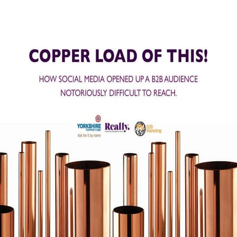CASE STUDY: Copper load of this! How social media opened up a B2B ...