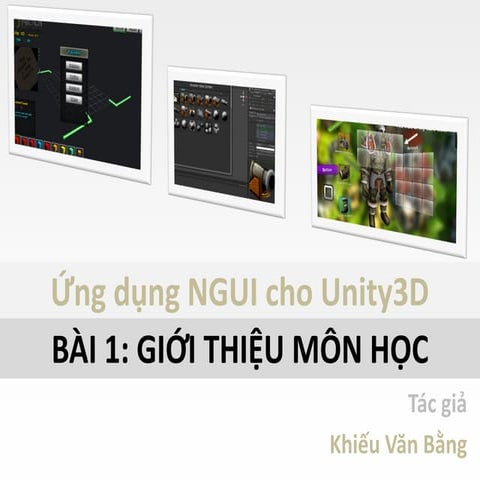 Giới thiệu môn học ứng dụng NGUI cho unity3D | PPT