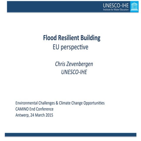1.11 Flood Resilient Building - EU Perspective (C.Zevenbergen) | PDF