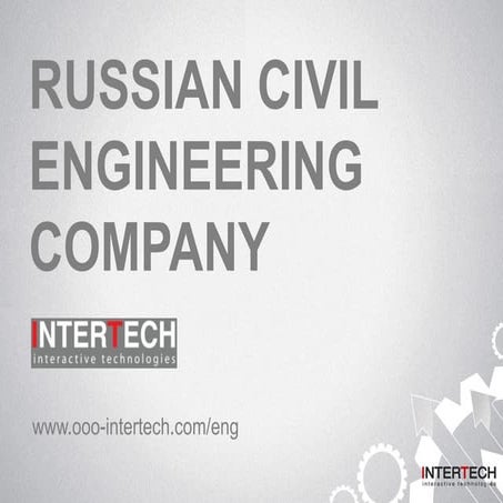 InterTech is a leading Russian civil engineering company | PPT