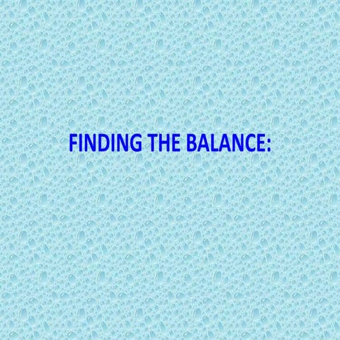 11. finding the balance | PPTX