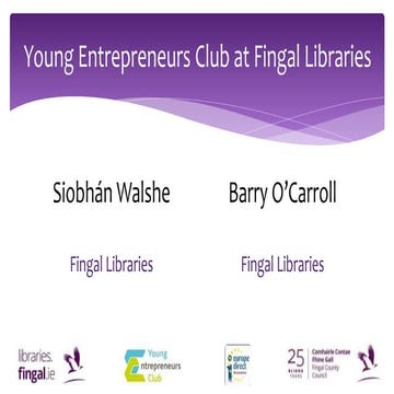The Young Entrepreneurs Club at Fingal Libraries Barry O'Carroll ...