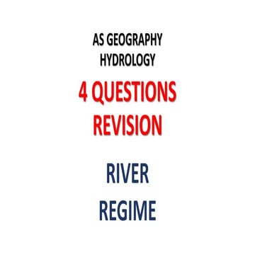 REVISION AS CAMBRIDGE GEOGRAPHY: RIVERS - RIVER REGIME | PPT