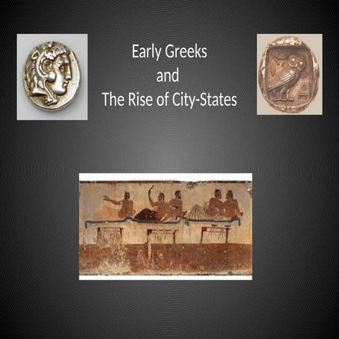 11 1 Early Greeks And Rise Of City States Pptx