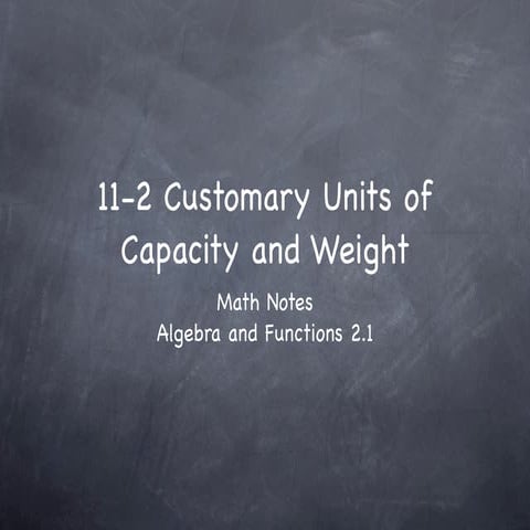 11-2 Customary Units of Capacity and Weight | PPT