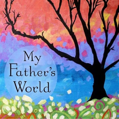 my father's world | PPT