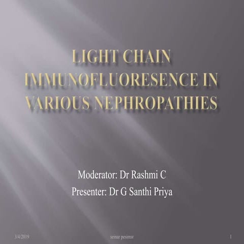 11. light chain immunofluoresence in various nephropathies | PPTX