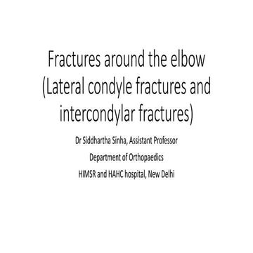 Fractures around elbow lateral condyle and intercondylar fractures | PPT