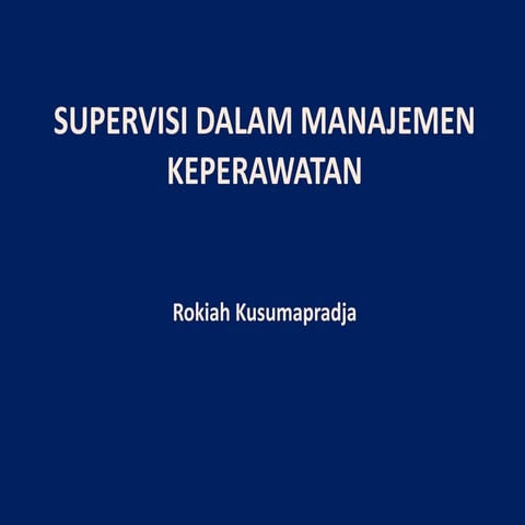 11.-SUPERVISI-DALAM-MANAJEMEN-KEPERAWATAN.ppt