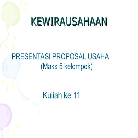 11.-Presentasi-Diskusi-Proposal-Usaha tugas kelompok kuliah.ppt