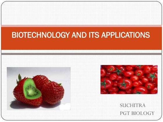 Application of biotechnology. Biology class12 | PPTX | Biotech and ...
