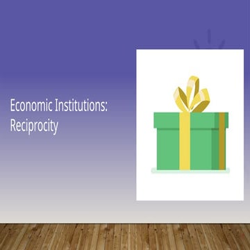 Economic Institution: Reciprocity (1).pptx