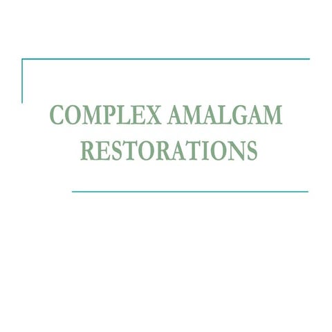 11._complex_amalgam_restorations[1].pptx