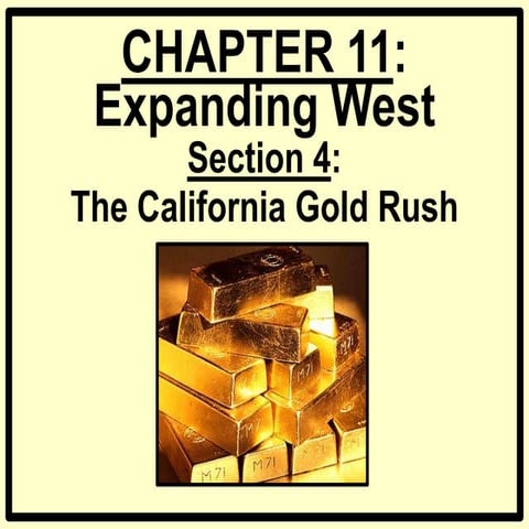 11 4 the california gold rush | PPTX