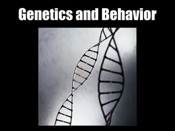 Genetics & Behavior | PPT