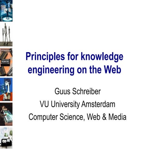 Principles for knowledge engineering on the Web | PPT