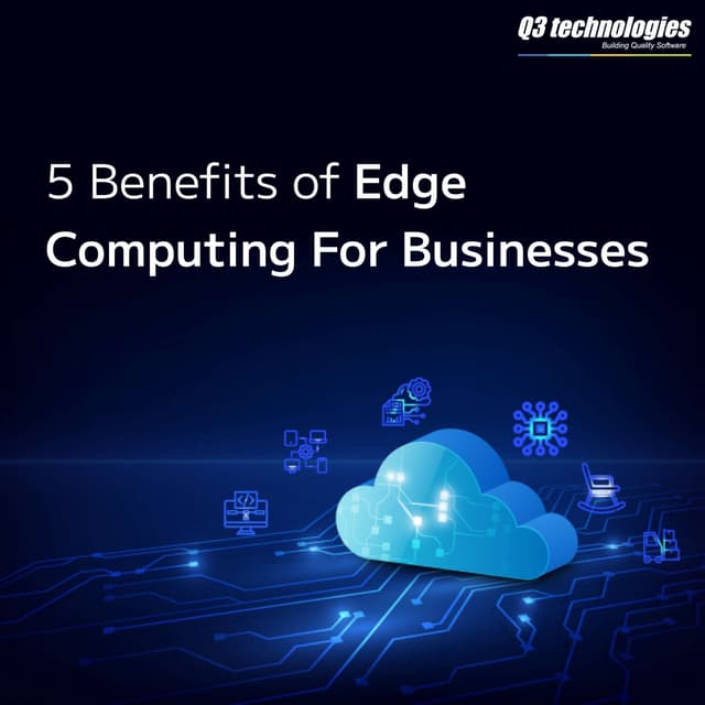 5 Benefits of Edge Computing For Businesses | PDF