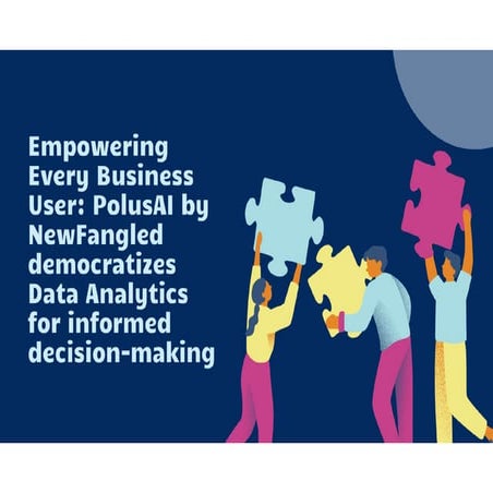 NewFangled- Inclusive Insights: Polusal Democratizes Analytics | PPT