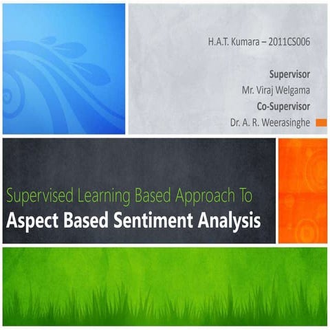 Supervised Learning Based Approach To Aspect Based Sentiment Analysis Ppt