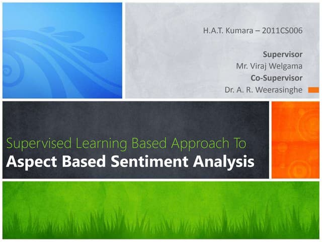 Supervised Learning Based Approach To Aspect Based Sentiment Analysis Ppt