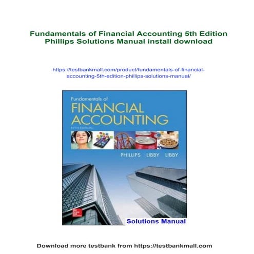 Fundamentals of Financial Accounting 5th Edition Phillips Solutions Manual | PDF