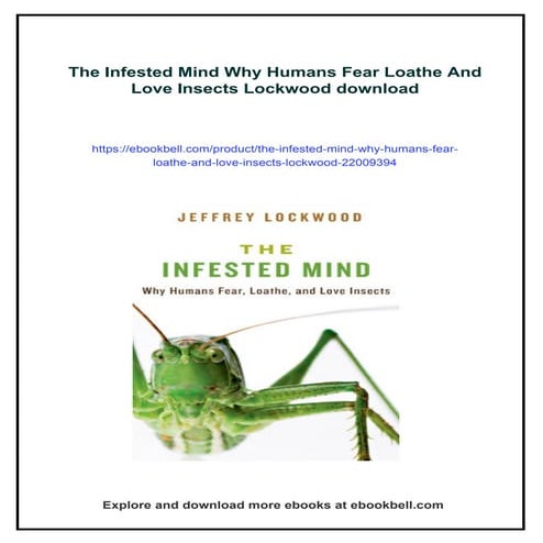 The Infested Mind Why Humans Fear Loathe And Love Insects Lockwood | PDF