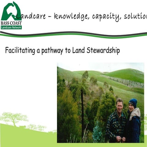 Facilitating a pathway to land stewardship. M Mackay presentation 5th ...
