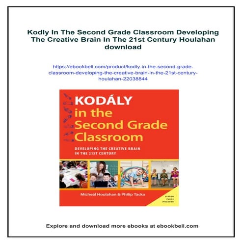 Kodly In The Second Grade Classroom Developing The Creative Brain In ...