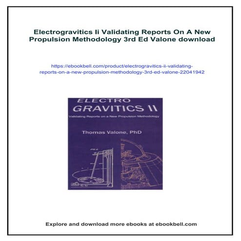 Electrogravitics Ii Validating Reports On A New Propulsion Methodology ...