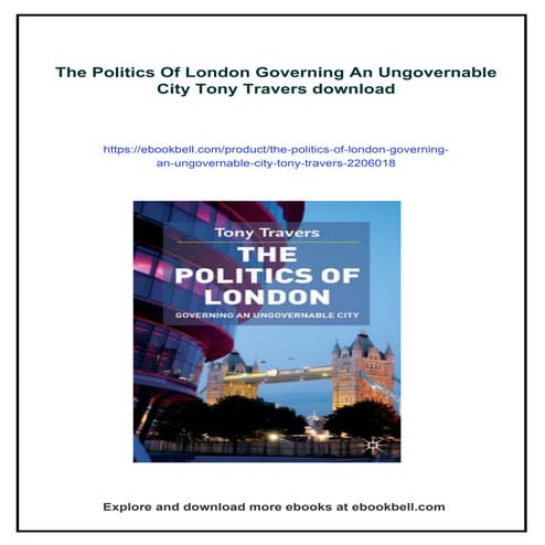 The Politics Of London Governing An Ungovernable City Tony Travers | PDF
