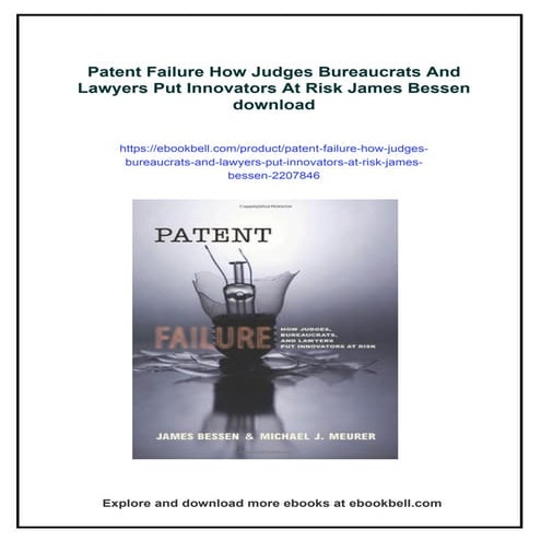 Patent Failure How Judges Bureaucrats And Lawyers Put Innovators At ...