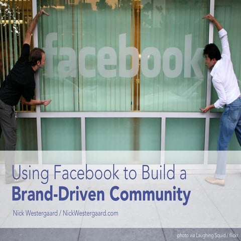 Using Facebook to Build a Brand-Driven Community | PPT