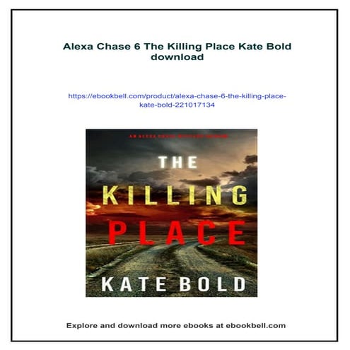 Alexa Chase 6 The Killing Place Kate Bold | PDF