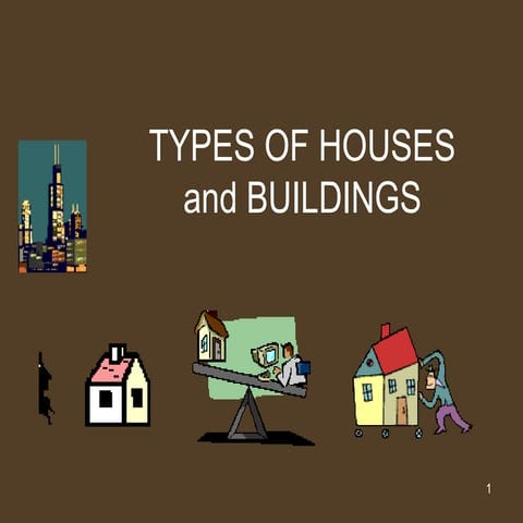 110569 houses types and style’s buildings .ppt